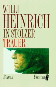 In stolzer Trauer. Roman. by Heinrich, Willi | Book | condition ...