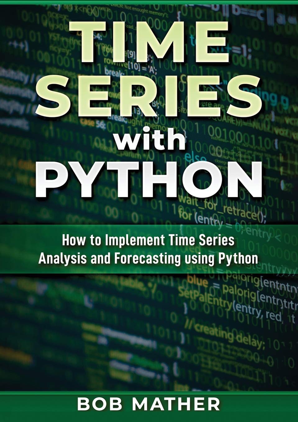 Time Series with Python: How to Implement Time Series Analysis and ...
