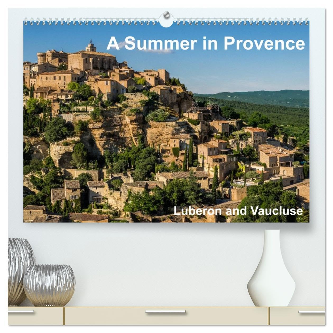 A Summer in Provence: Luberon and Vaucluse (High Quality Premium Wall ...