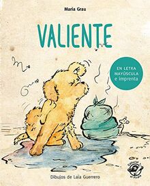 Valiente: Libros para niños de 4 a 6 años (Aprender a leer en letra MAYÚSCULA e imprenta, Band 2 ...