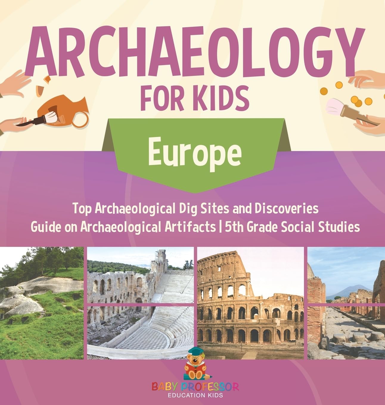 Archaeology for Kids - Europe - Top Archaeological Dig Sites and ...