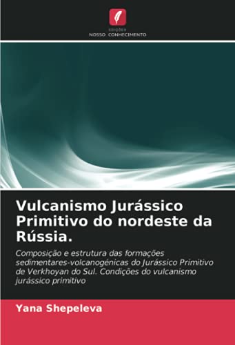 Vulcanismo Jurássico Primitivo do nordeste da Rússia.: Composição e ...