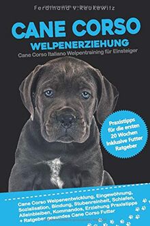 CANE CORSO WELPENERZIEHUNG: Cane Corso Italiano Welpe... | Livre | état ...