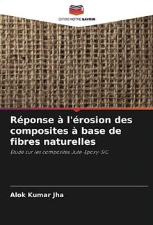 Réponse à l'érosion des composites à base de fibres naturelles: Étude ...