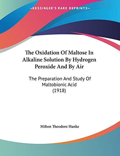 The Oxidation Of Maltose In Alkaline Solution By Hydrogen Peroxide And ...