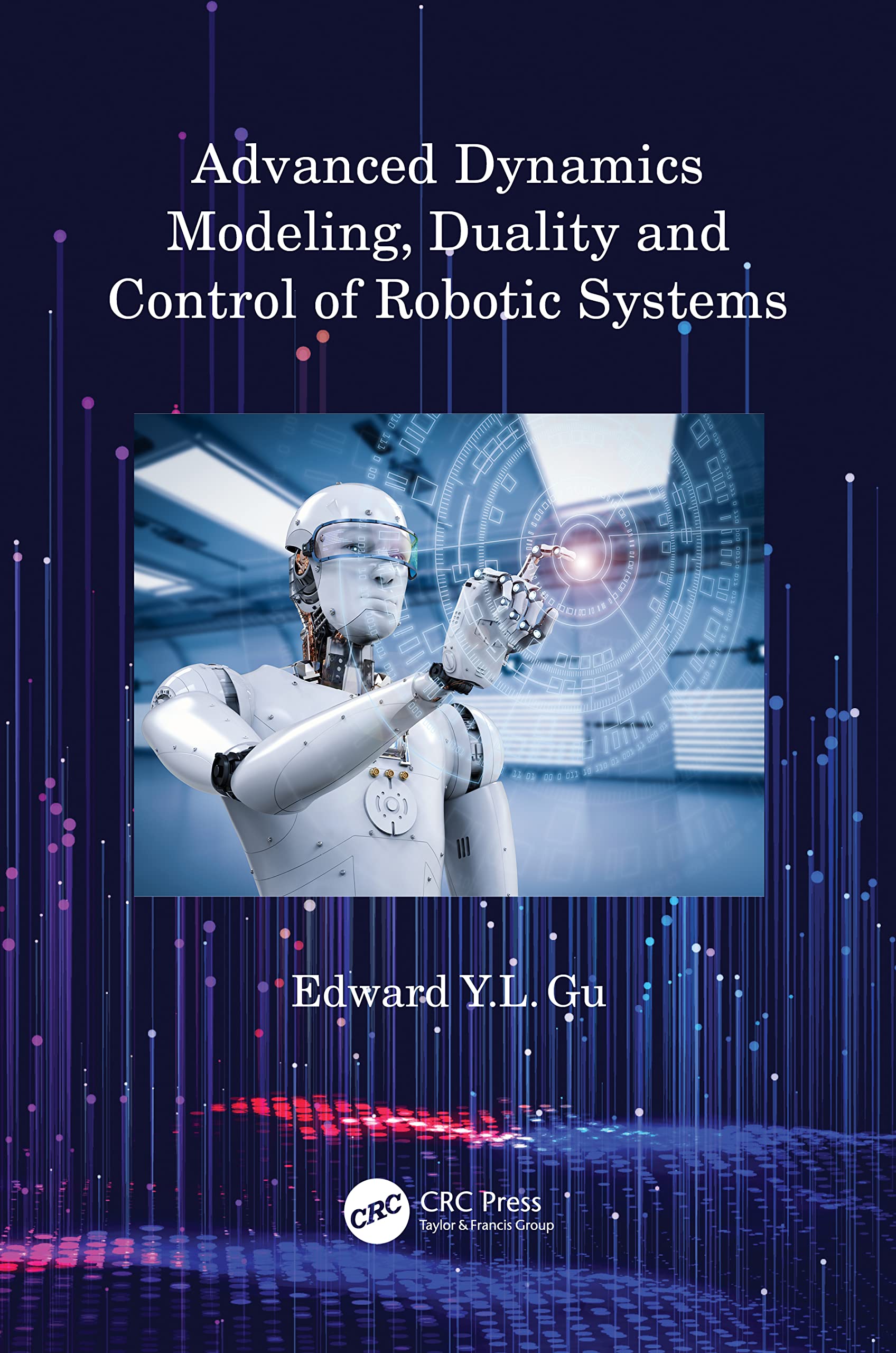 Advanced Dynamics Modeling, Duality and Control of Robotic Systems von unbekannt - hardcover