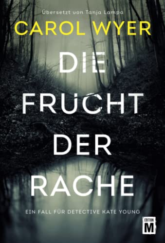 Die Frucht der Rache (Ein Fall für Detective Kate Young, 1) von Carol ...
