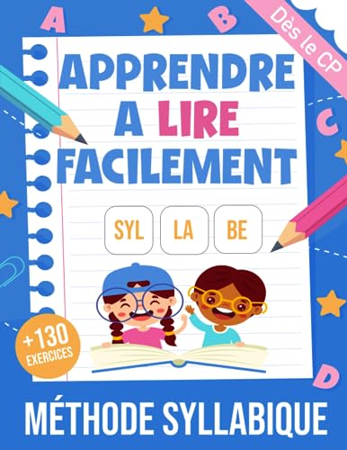 Apprendre A Lire: Avec La Méthode Syllabique Pour Les Enfants De 5 à 7 ans. Cahier De Lecture ...