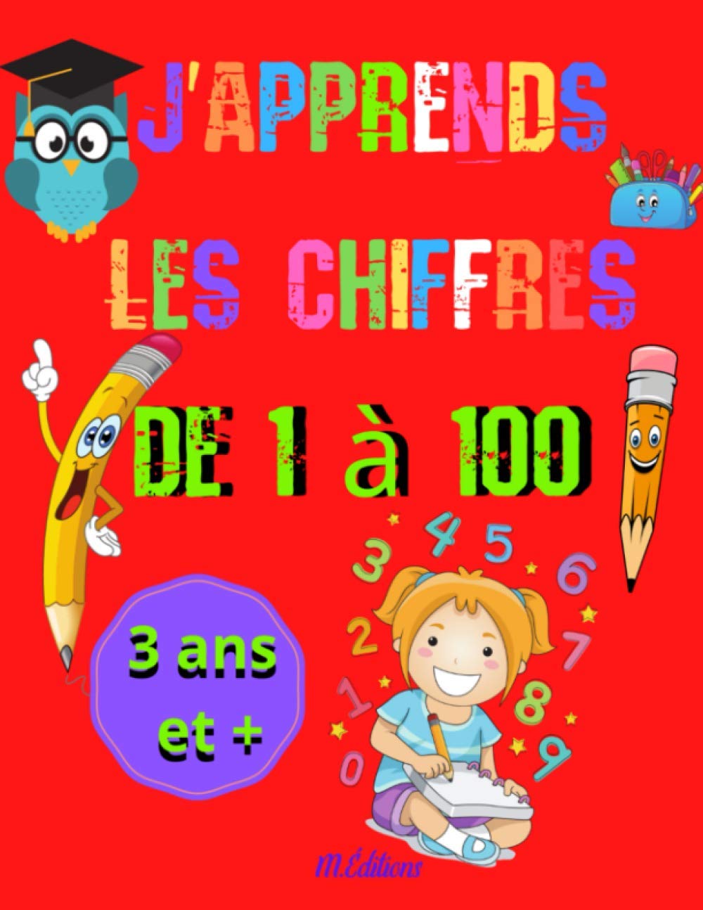 J'apprends les chiffres de 1 à 100: cahier d'écriture pour apprendre à ...