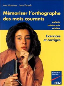 MÉMORISER LORTHOGRAPHE DES mots courants de Martinez... | Livre | état ...