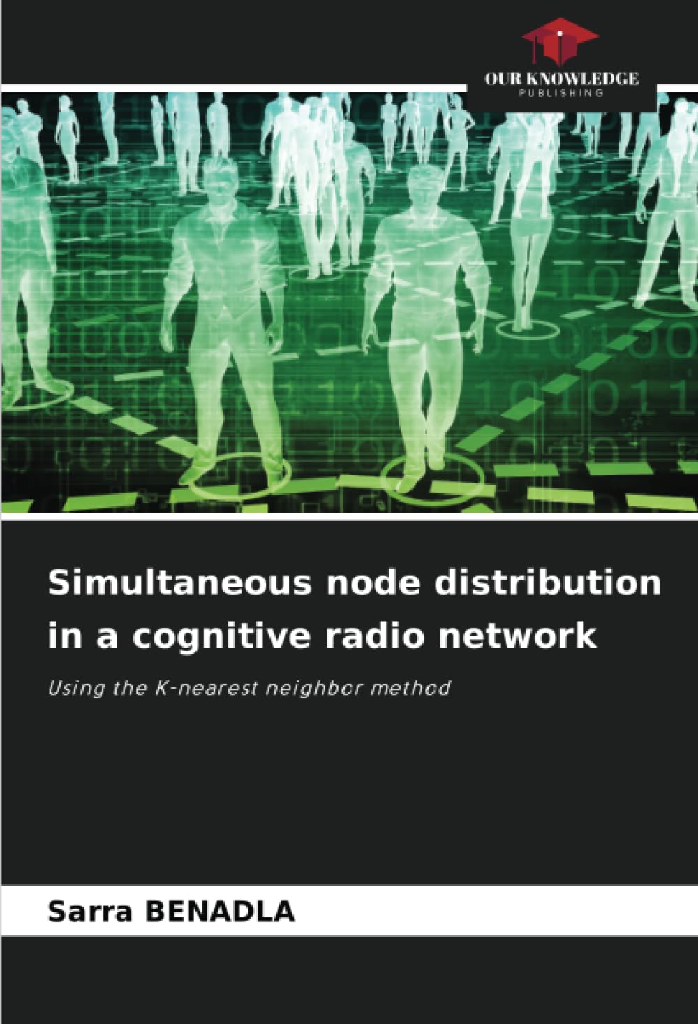 Simultaneous node distribution in a cognitive radio network: Using the ...
