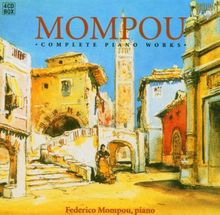 MOMPOU: COMPLETE PIANO Wo von Federico Mompou de not specified | CD ...