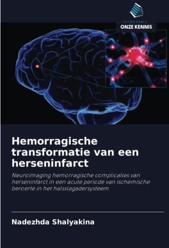 Hemorragische transformatie van een herseninfarct: Neuroimaging ...
