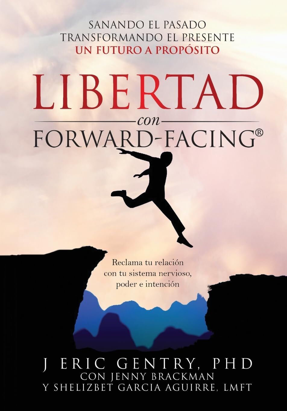 LIBERTAD con FORWARD-FACING® de Gentry, J. Eric - Livre broché