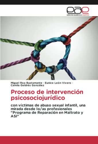 Proceso de intervención psicosociojurídico: con víctimas de abuso ...