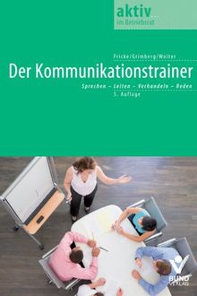 DER KOMMUNIKATIONSTRAINER: SPRECHEN-LEITEN-VERHANDELN-REDE... | Livre ...