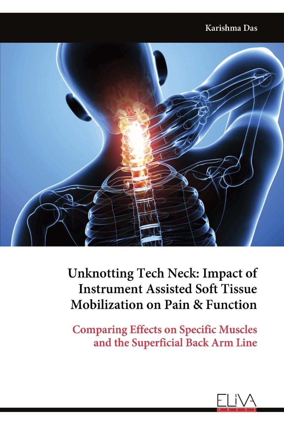 Unknotting Tech Neck: Impact of Instrument Assisted Soft Tissue ...