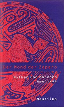 Der Mond der Zaparo. Mythen und Märchen Amerikas by n... | Book ...