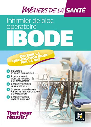 Infirmier de bloc opératoire, Ibode : obtenir la qualification Ibode par la VAE : tout pour ...