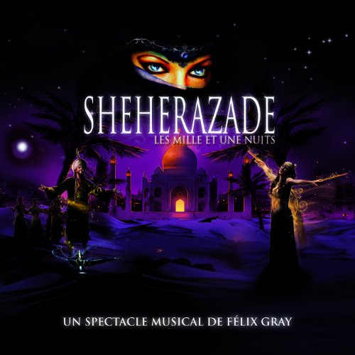 Sherazade:Milles et une Nuits de Spectacle Musical en CD Audio