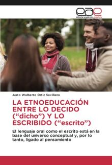LA ETNOEDUCACIÓN ENTRE LO DECIDO (“dicho”) Y LO ESCRIBIDO (“escrito ...
