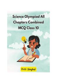 Science Olympiad All Chapters Combined MCQ Class 10 von Priti Singhal ...