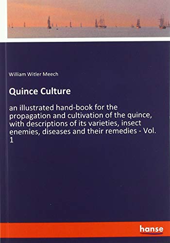 Quince Culture: an illustrated hand-book for the propagation and ...