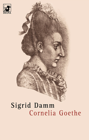 Cornelia Goethe. de Sigrid Damm - Poche