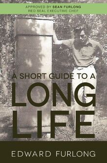 A SHORT GUIDE To A Long Life de Furlong, Edward | Livre | état très bon ...