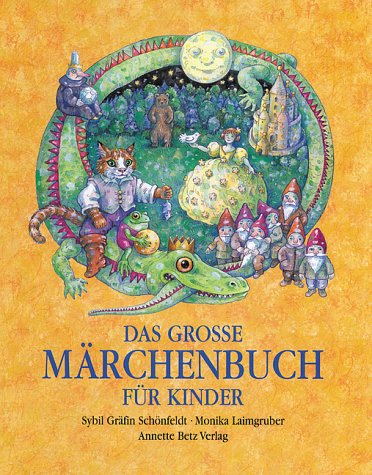 Das grosse Märchenbuch für Kinder von Schönfeldt, Sybil Gräfin ...