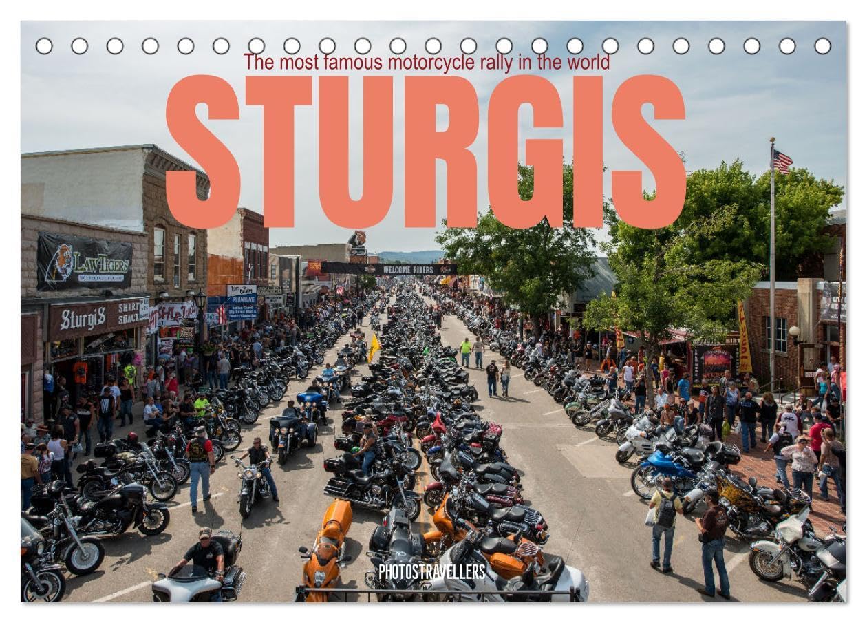 Sturgis - The most famous motorcycle rally in the world (Desk Calendar ...