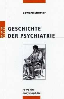 GESCHICHTE DER PSYCHIATRIE. de Edward Shorter | Livre | état très bon ...