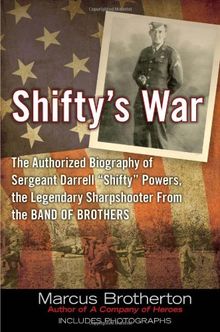 Shifty's War: The Authorized Biography of Sergeant Darrell "Shifty ...